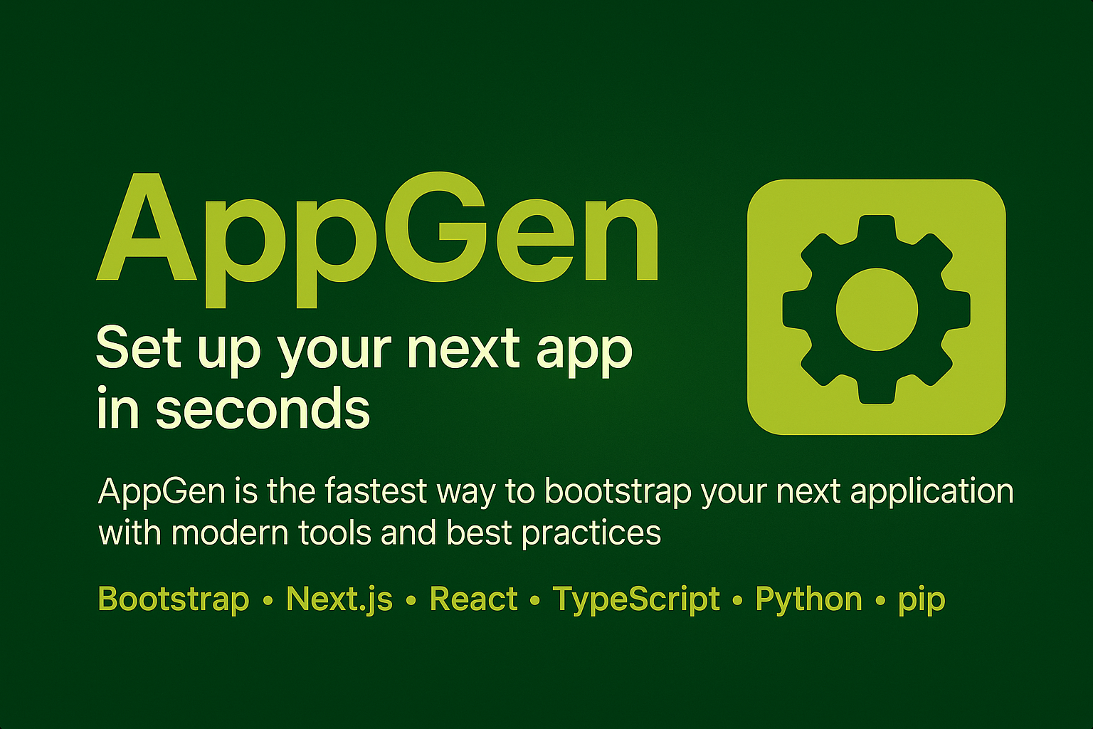 AppGen - Set up your next app in seconds
